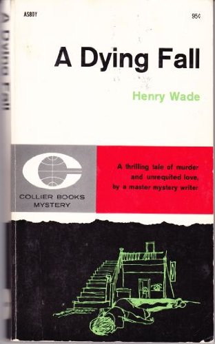 A Dying Fall: Wade, Henry: 9780060805432: Amazon.com: Books