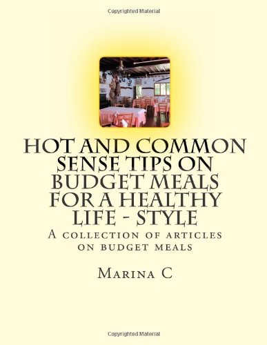 Hot and Common Sense Tips on BUDGET MEALS for a HEALTHY LIFE - STYLE: A ...