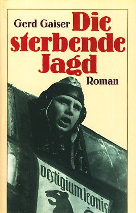 Amazon.com: Die sterbende Jagd. Roman: 9783807500065: Gerd Gaiser: Books