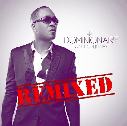 Canton Jones - Dominionaire Remixed - Amazon.com Music