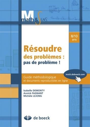 Resoudre des problemes : pas de problemes guide méthodologique et ...