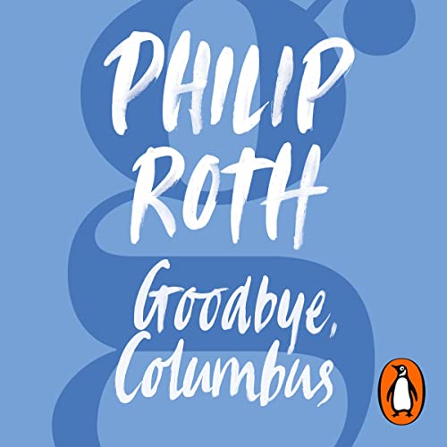 Amazon.com: Goodbye, Columbus (Audible Audio Edition): Philip Roth ...