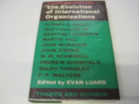 The Evolution of International Organizations: Evan Luard: Amazon.com: Books