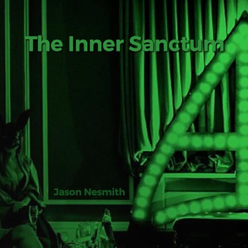 Amazon MusicでJason NesmithのThe Inner Sanctumを再生する