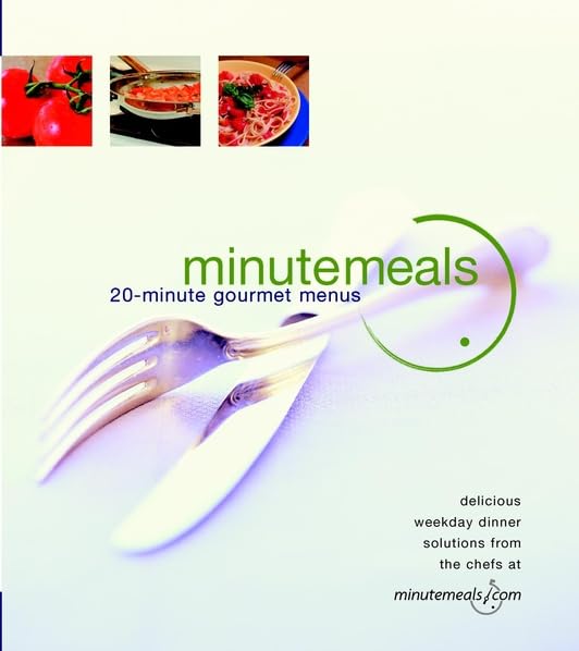 Minutemeals: 20-Minute Gourmet Menus: minutemeals Chefs, MinuteMeals ...