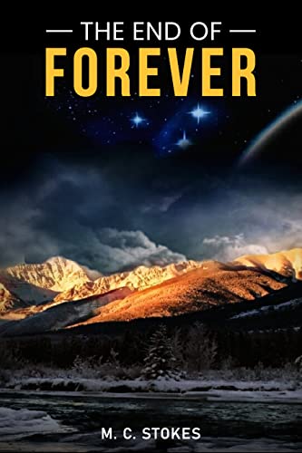 The End of Forever - Kindle edition by Stokes, M. C. . Paranormal ...