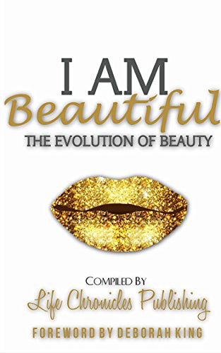 I Am Beautiful: The Evolution Of Beauty - Kindle edition by Blake ...