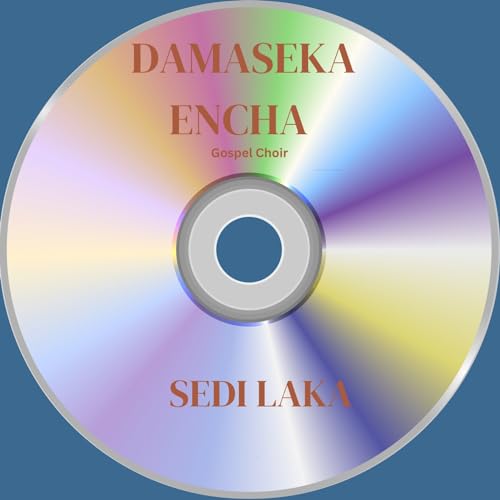 Amazon Music - DAMASEKA ENCHA GOSPEL CHOIRのSedi Laka - Amazon.co.jp