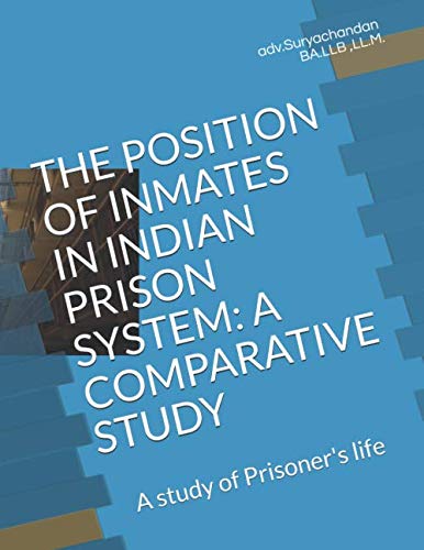 THE POSITION OF INMATES IN INDIAN PRISON SYSTEM: A COMPARATIVE STUDY: A ...