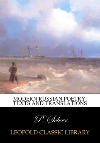 Modern Russian poetry: texts and translations (Russian Edition): Selver ...