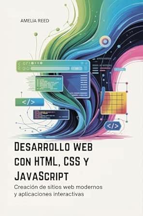Desarrollo web con HTML, CSS y JavaScript : Creación de sitios web ...