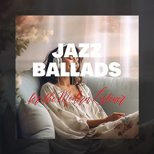 Play Jazz Ballads for the Modern Listener by Essential Jazz Ballads on ...