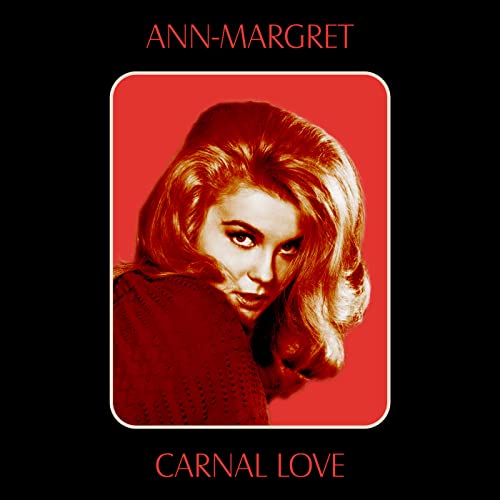Carnal Love by Ann-Margret on Amazon Prime Music