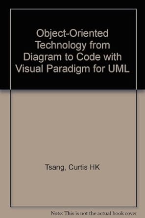 Object-Oriented Technology from Diagram to Code with Visual Paradigm ...