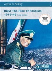 Italy: The Rise of Fascism 1915-1945 (Access to History): Robson, Mark ...