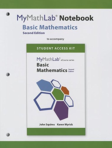 MyLab Math Notebook for Squires/Wyrick Basic Mathematics: Squires, John ...