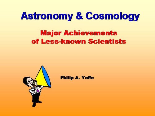 Astronomy & Cosmology: Major Achievements of Lesser-known Scientists ...