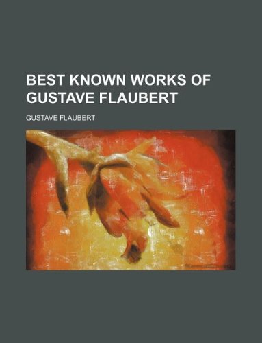 Best known works of Gustave Flaubert: Amazon.co.uk: Flaubert, Gustave ...