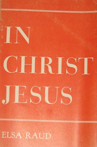 In Christ Jesus: Elsa Raud: Amazon.com: Books
