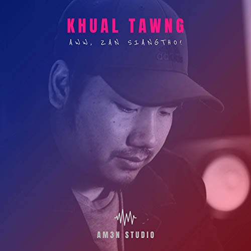 Play Aww, Zan Siangtho! by Khual Tawng on Amazon Music