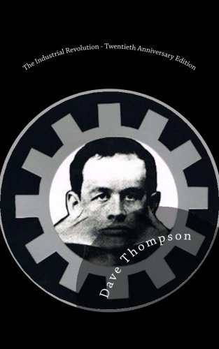The Industrial Revolution - Twentieth Anniversary Edition by Dave ...