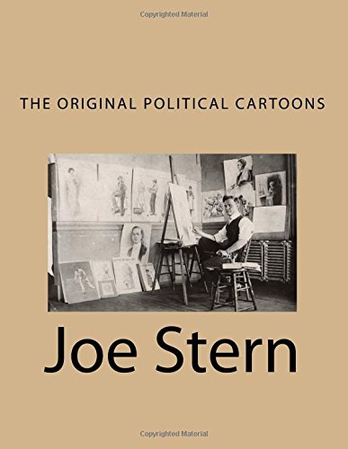 Original Political Cartoons by Joe Stern: Stern, Steve, Greeley, S ...