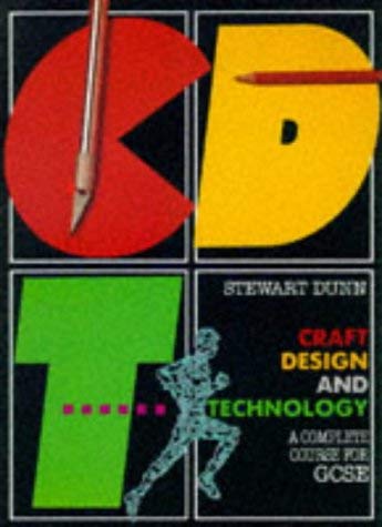 Craft, Design and Technology : A Complete Course for General ...