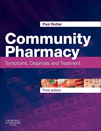 Community Pharmacy: Symptoms, Diagnosis and Treatment : Rutter, Paul ...