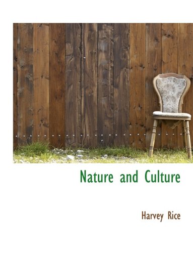Nature and Culture: Rice, Harvey: 9781116816938: Amazon.com: Books