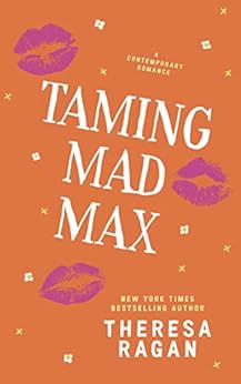 Taming Mad Max - Kindle edition by Ragan, Theresa. Literature & Fiction ...