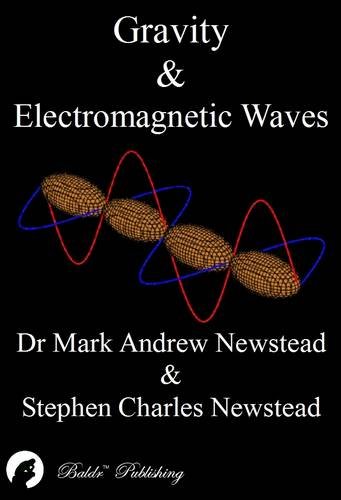 Amazon | Gravity & Electromagnetic Waves | Newstead, Dr. Mark Andrew ...