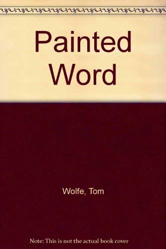 Painted Word: Tom Wolfe: 9780553025026: Amazon.com: Books