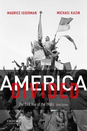 America Divided: The Civil War of the 1960s: Isserman, Maurice, Kazin ...