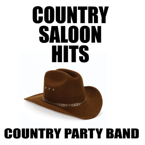 Play Country Saloon Hits by The Country Party Band on Amazon Music