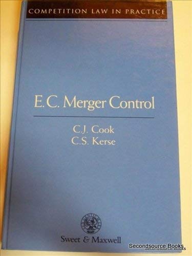 E.C. merger control (Competition law in practice): C.J. Cook ...