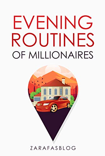 Amazon.com: Evening Routines of Millionaires eBook : B., Z.: Kindle Store