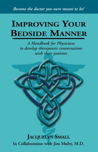Improving Your Bedside Manner: A Handbook for Physicians to Develop ...
