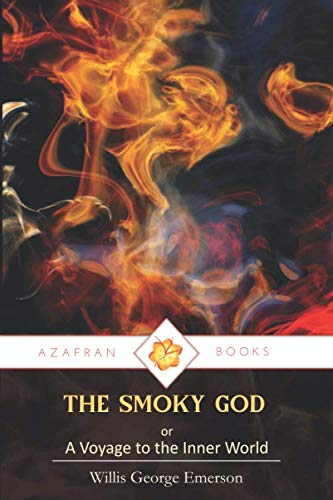 Amazon.com: The Smoky God: orA Voyage to the Inner World: 9781916261334 ...