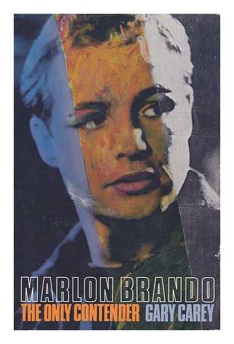 Marlon Brando: the only contender: gary-carey: 9780860513162: Amazon ...
