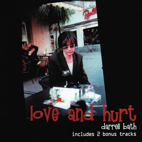 Amazon.com: Love And Hurt (Expanded Edition) : Darrell Bath: Digital Music