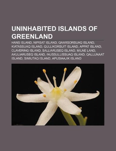 Uninhabited Islands of Greenland: Hans Island, Nipisat Island ...