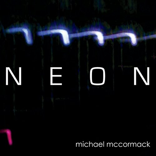Spiele Neon von Michael McCormack auf Amazon Music ab