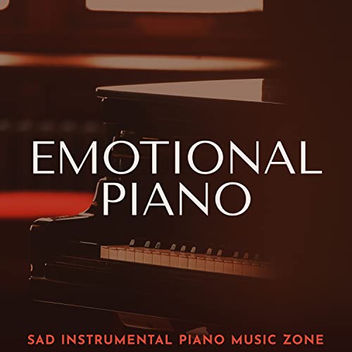 Play Emotional Piano by Sad Instrumental Piano Music Zone on Amazon ...