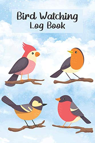 Bird Watching Log Book: Large Print Birders Journal Notebook To Record And Log Bird Sightings ...