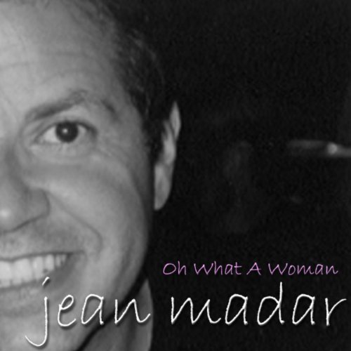 Amazon.com: Oh What A Woman - Single : Jean Madar: Digital Music