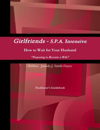 Girlfriends - S.P.A. Intensives - How to Wait for Your Husband ...