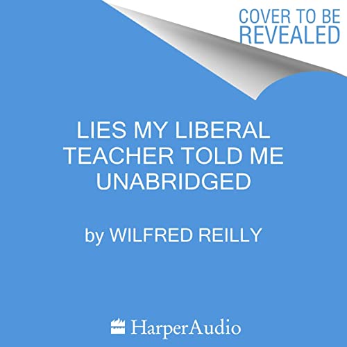 Amazon.com: Lies My Liberal Teacher Told Me (Audible Audio Edition ...