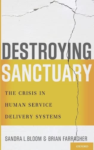 Amazon.com: Destroying Sanctuary: The Crisis in Human Service Delivery ...