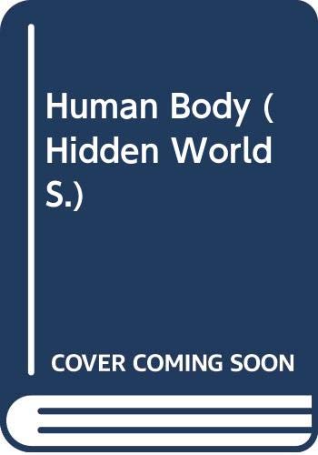 Hidden Worlds - the Human Body (Hidden Worlds): Heather Amery, Jane ...