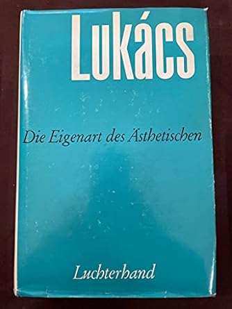 Amazon.com: Georg Lukacs Werke. Band 12: Asthetik Teil I. Die Eigenart ...